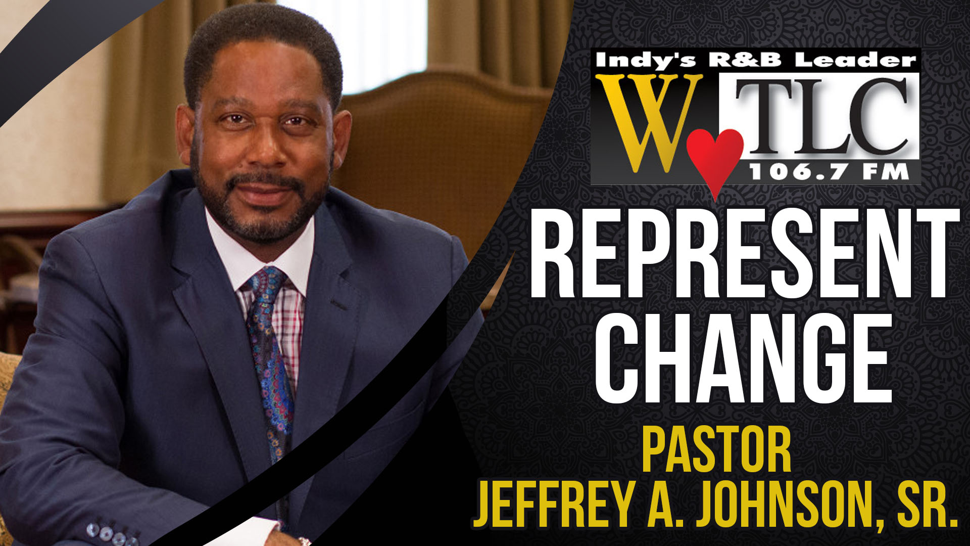 Represent Change: Pastor Jeffrey A. Johnson, Sr.